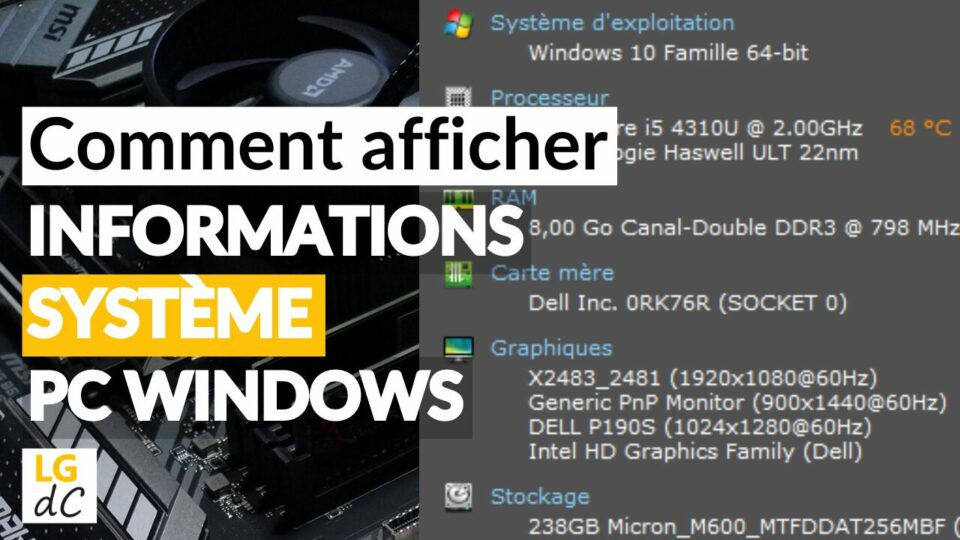 Comment afficher les informations système d'un PC Windows ? - Le Geek ...